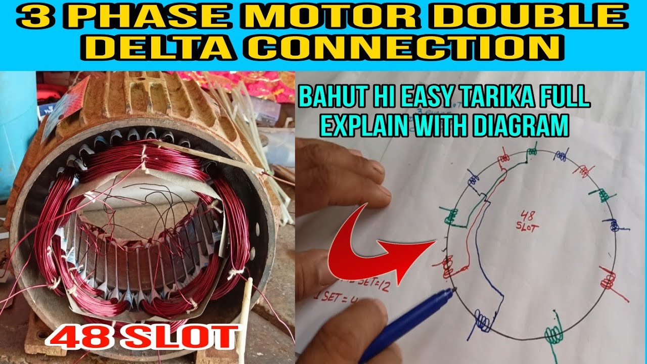 3 phase induction motor double delta connection with diagram । 48 slot ...