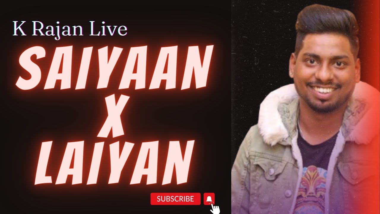 Laiyan Layian - Saiyaan ! LIVE BAND ! K Rajan Live - YouTube