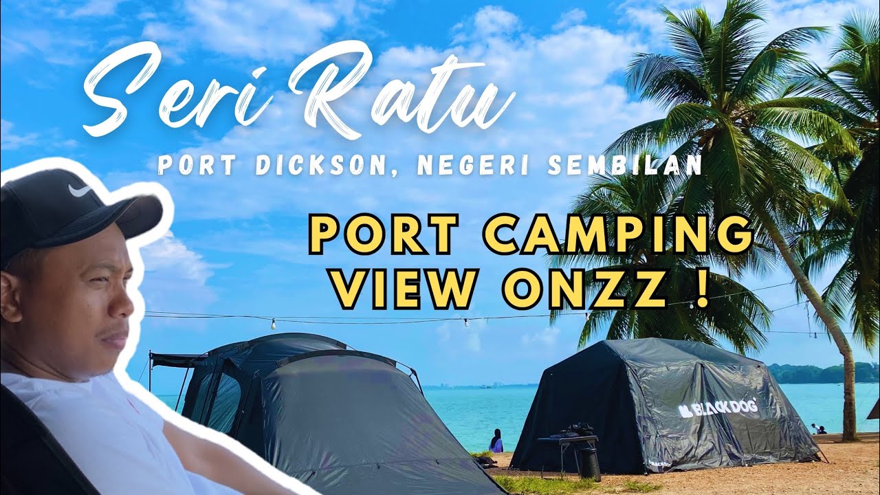 Camping Vlog - Seri Ratu Campsite, Port Dickson #FAfamily #CampingNegeriSembilan - YouTube