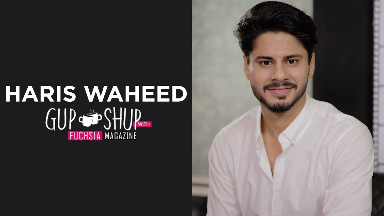 Haris Waheed | Exclusive Interview | Mere Humnasheen | Safar Tamam Hoa | Gup Shup with FUCHSIA ...
