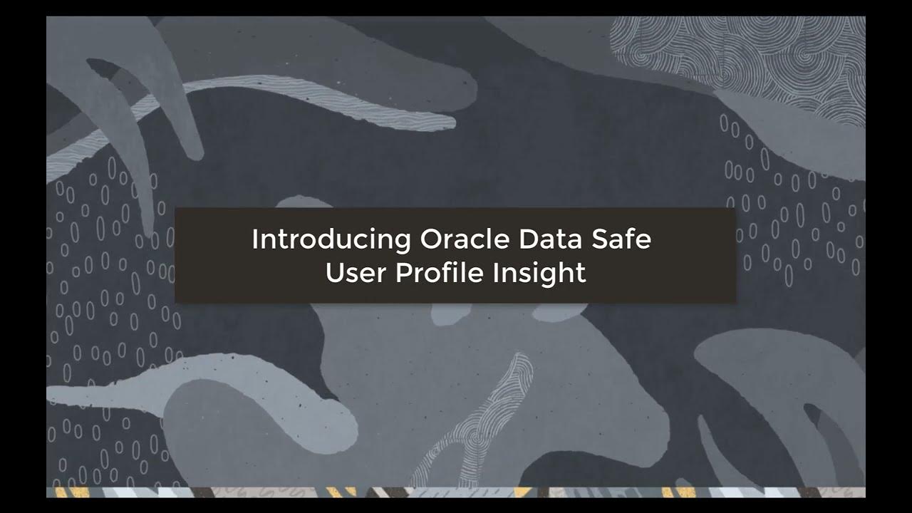 Introducing Oracle Data Safe User Profile Insight - YouTube