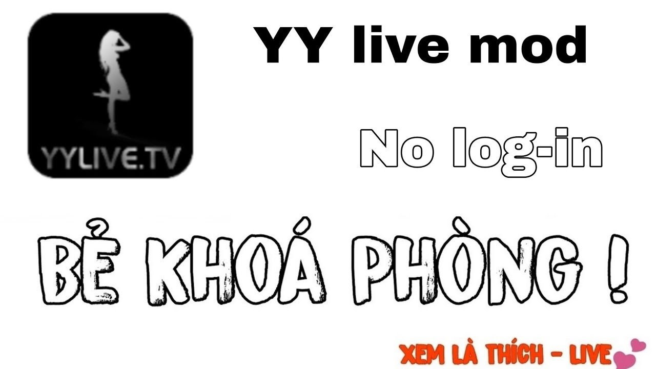 App YY live new No Log-in Vietnam's - Xem Là Thích - Live - YouTube