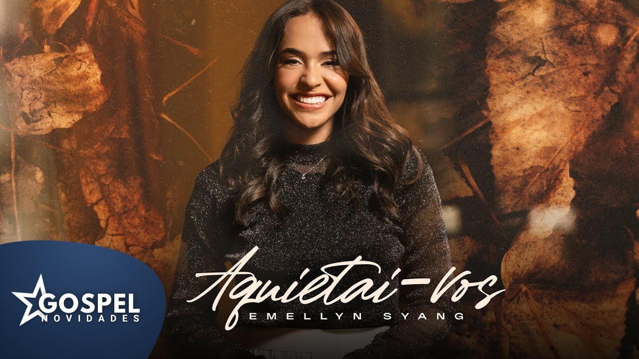 Emellyn Syang | Aquietai-vos [Gospel Novidades] - YouTube