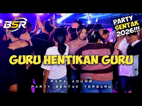 PARTY VIRAL🔥- GURU HENTIKAN GURU -_Papa Adung_- REMIX