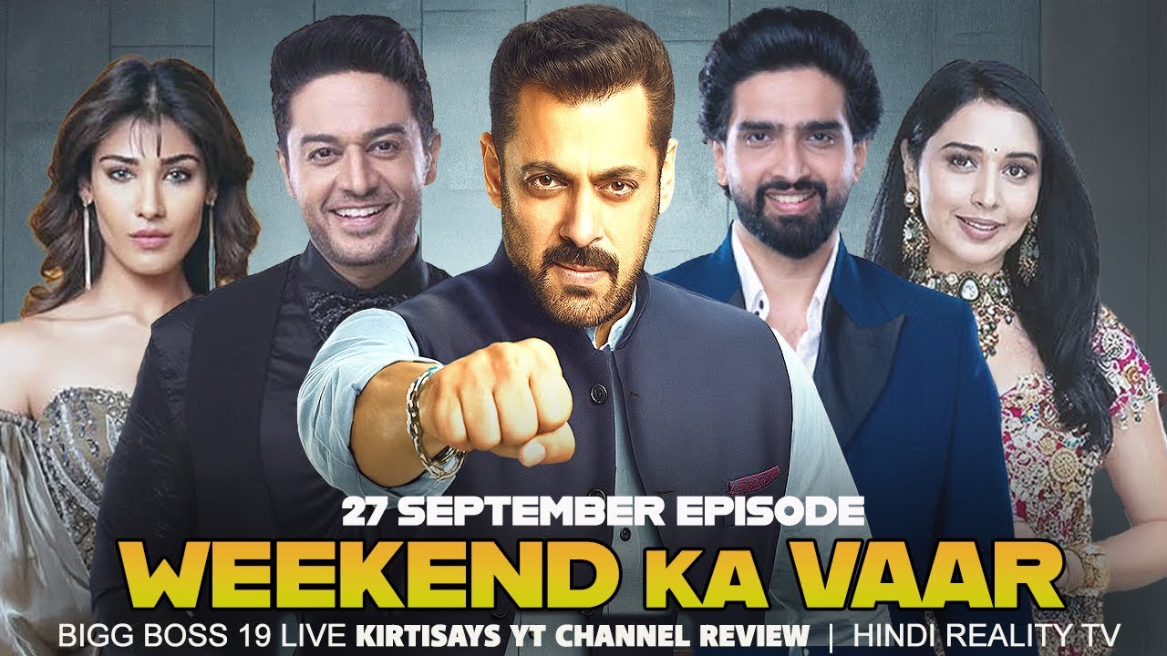 Bigg Boss 19 27 September 2025 Review | Bigg Boss 19 Full Episode Today ...