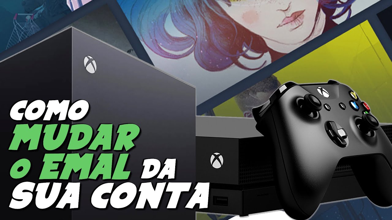 Como TROCAR / ALTERAR EMAIL da CONTA do XBOX ONE ou SERIES - YouTube