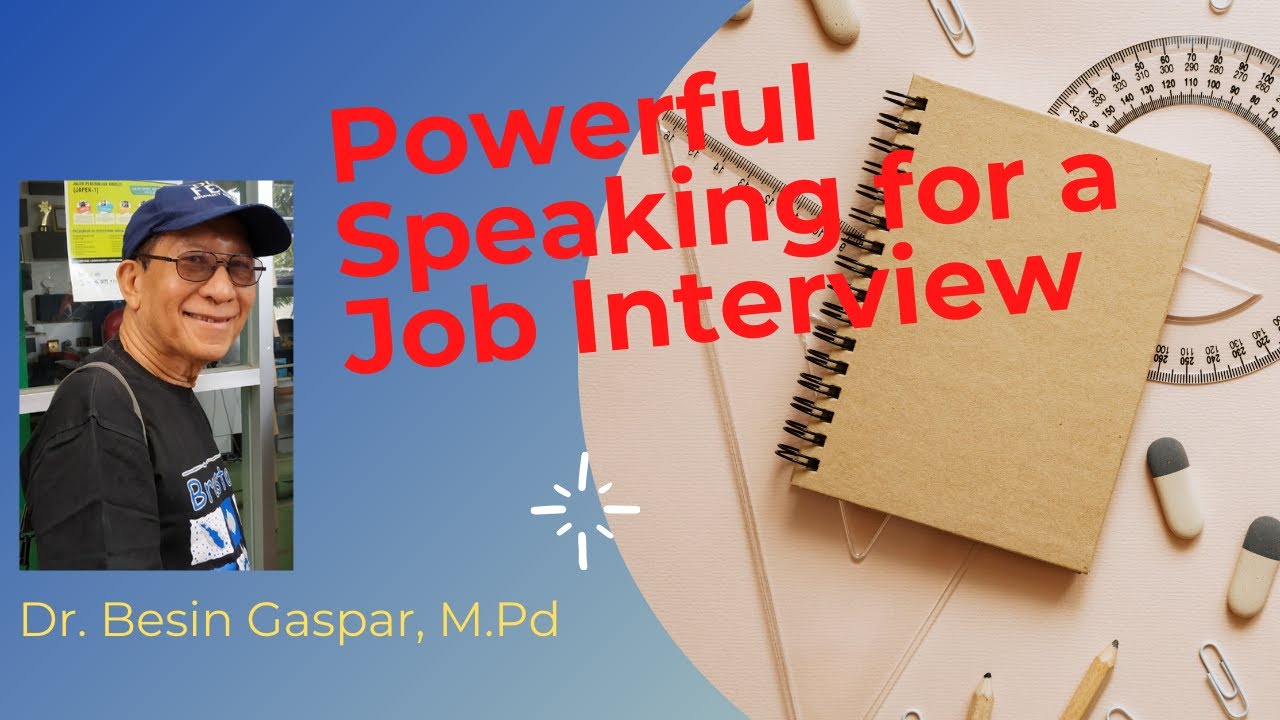 POWERFUL SPEAKING SKILLS FOR A JOB INTERVIEW PART 2 JOB INTERVIEW IN powerful-speaking-skills-for-a-job-interview-part-2-job-interview-in