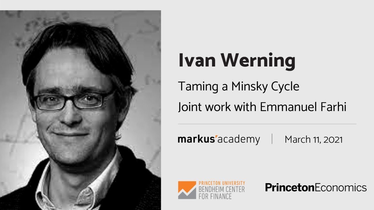 Taming a Minsky Cycle with Ivan Werning | Markus Academy | Episode 57 ...