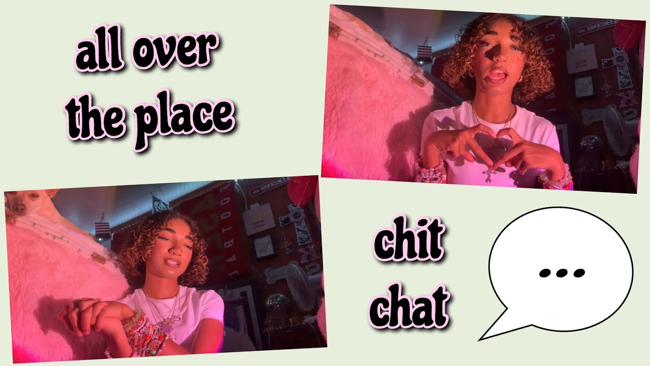 all over the place chit chat - YouTube