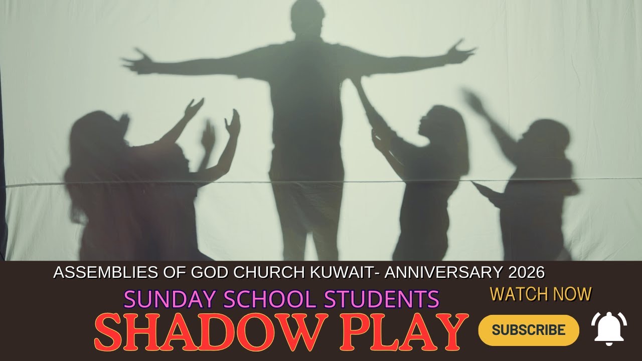 Shadow Play// Sunday School Students // Anniversary 2026//Assemblies of ...