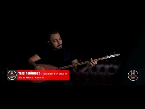 Yalçın Dönmez - Makaram Sarı Bağlar (Official Video)