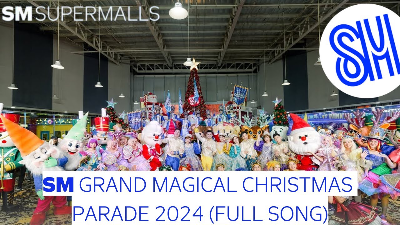 SM Grand Magical Christmas Parade (Full Song) | SM Supermalls - YouTube