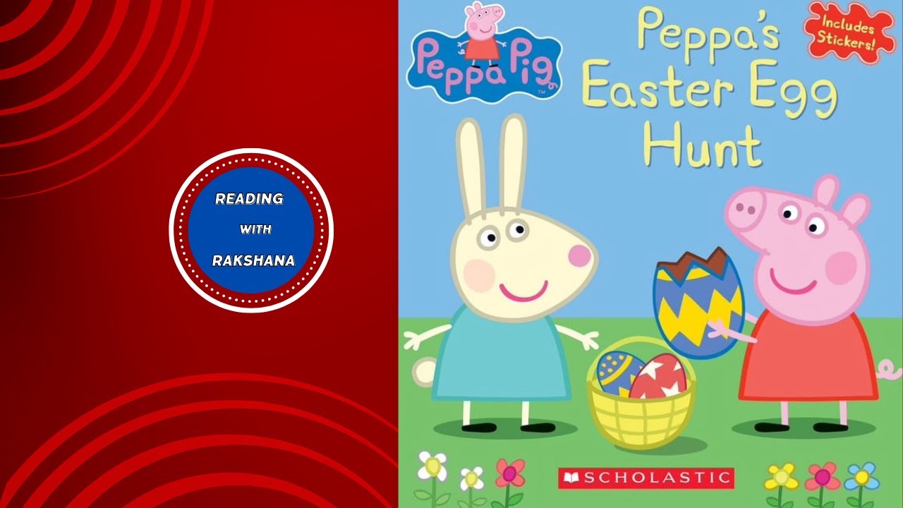 Peppa's Easter Egg Hunt || Easter Book For Kids - YouTube