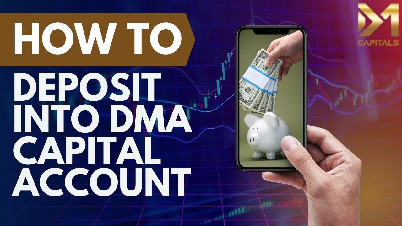 How to Deposit into DMA Capital Account | DMA Capitals - YouTube