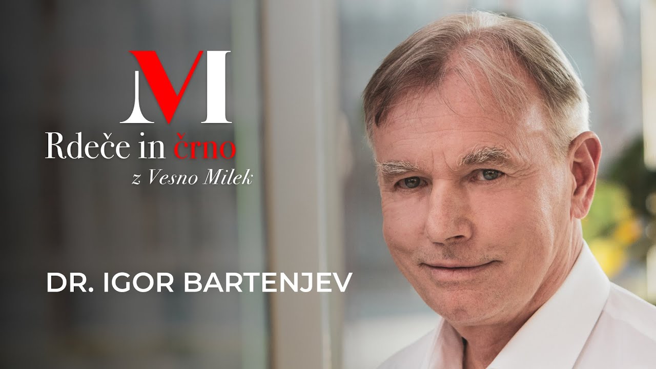 Rdeče in črno z Vesno Milek: Dr. Igor Bartenjev - YouTube