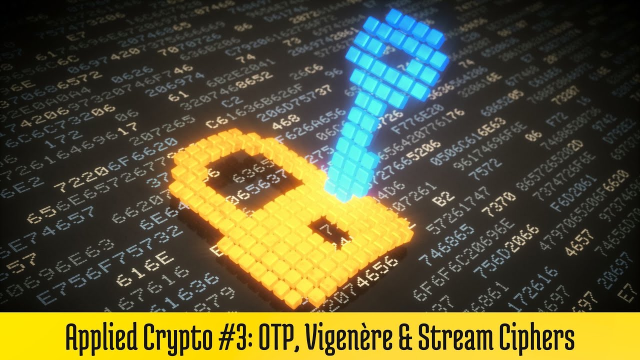 Criptografía Aplicada #3 - One Time Pad, Vigenere y Cifrado de Flujos - YouTube
