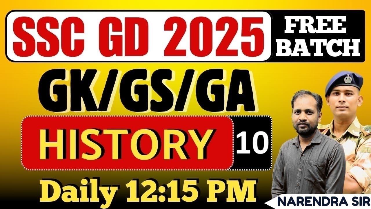 HISTORY CLASS 10 | FREE BATCH SSC GD 2025 EXAM RPF SI/CT BSF ITBP CISF ...