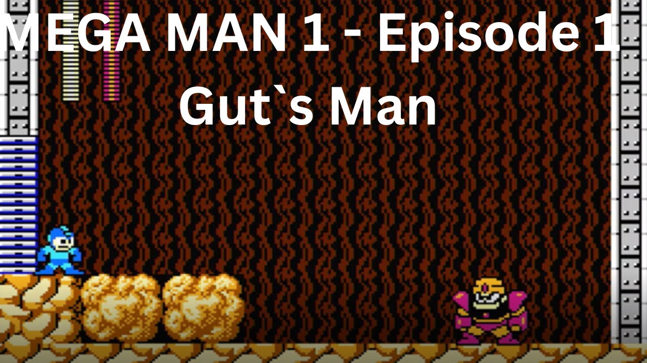 MEGA MAN 1 - Episode 1 - Gut Man - YouTube