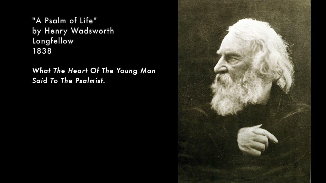 Henry Wadsworth Longfellow, A Psalm of Life - YouTube