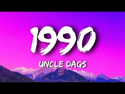 Uncle Dags - 1990 (Lyrics) 