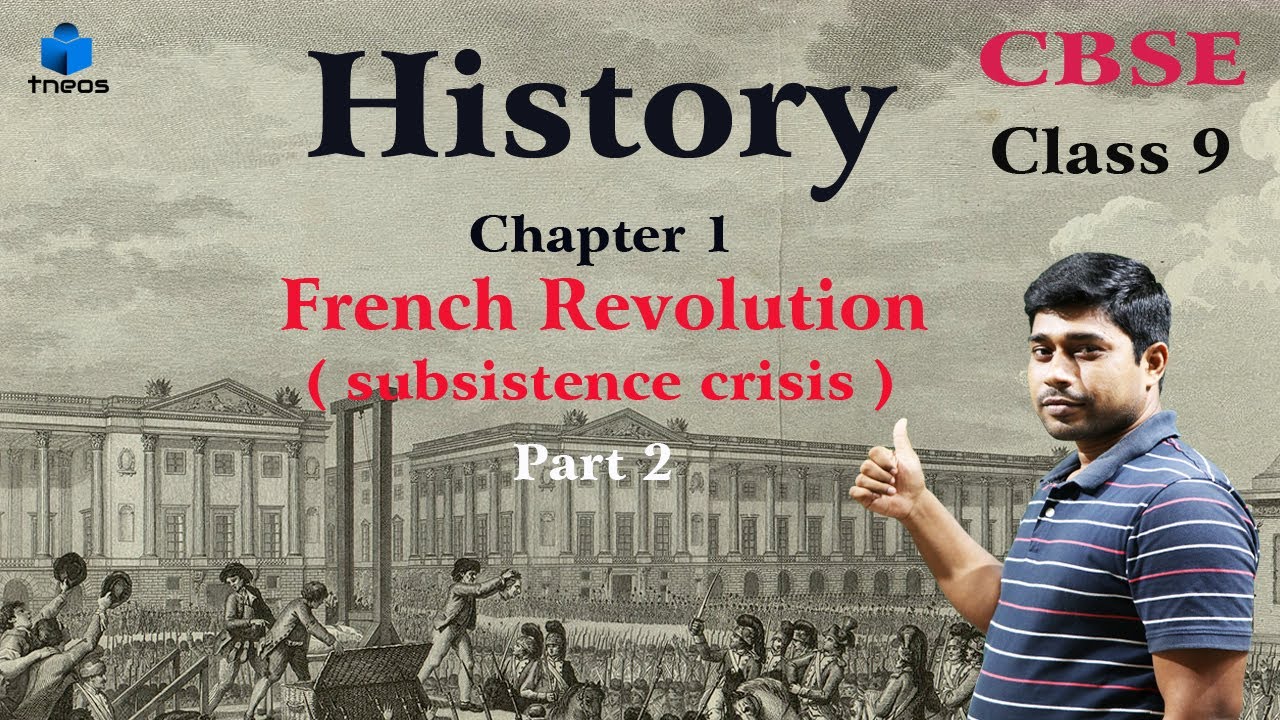 French Revolution History Class 9 Ch 1 Part 2 Subsistence Crisis