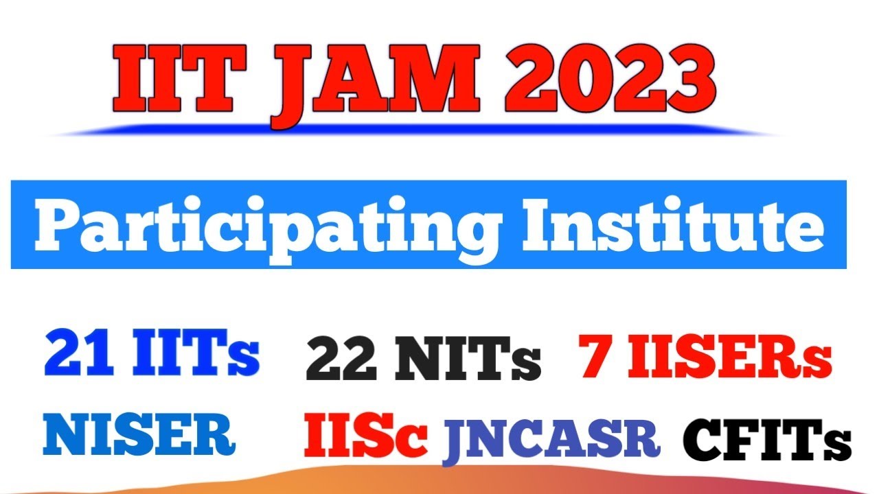 IIT JAM 2023 Participating Institutes - YouTube