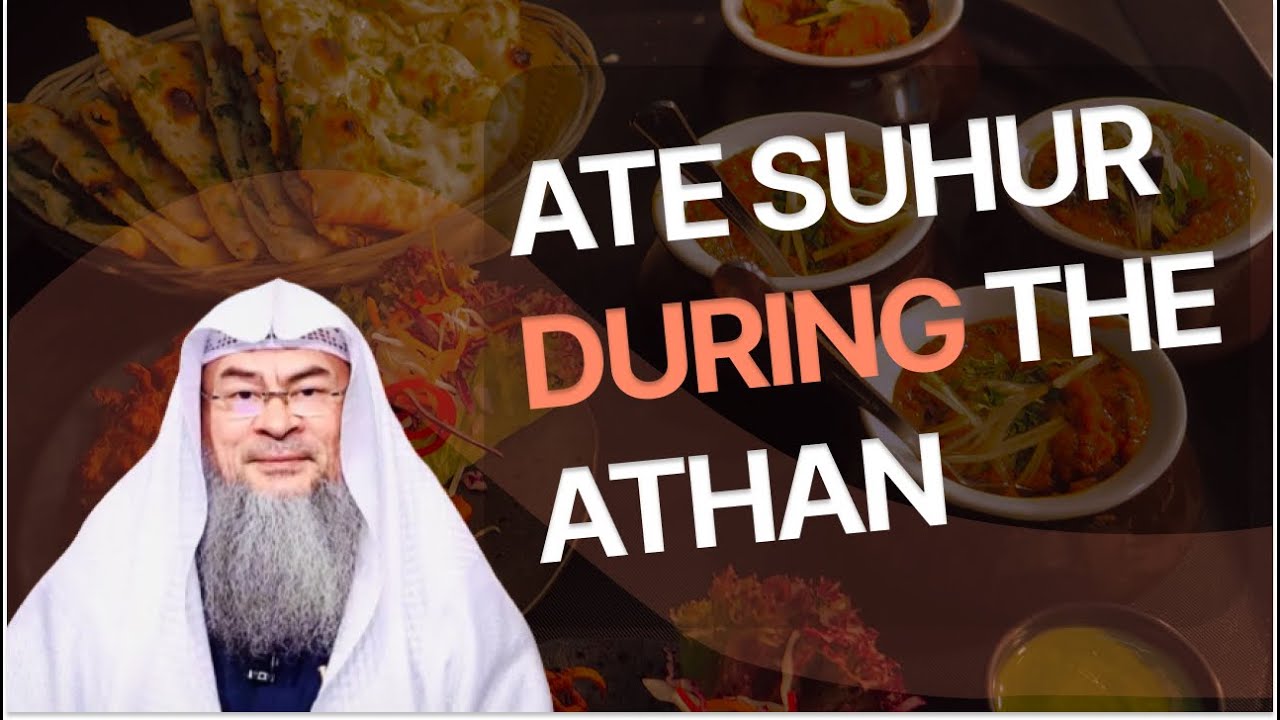Eating Suhoor DURING the Athaan as he did not know the ruling, is fast ...