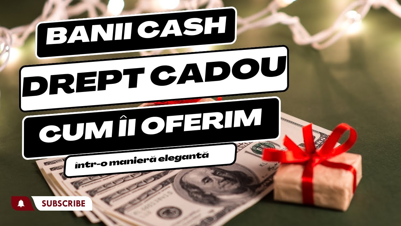 Cum oferi un CADOU sub formă de BANI CASH - YouTube