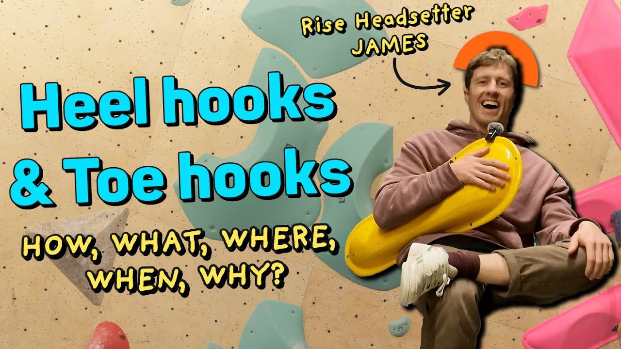 Heel Hooks & Toe Hooks - climbing TECHNIQUE TUTORIAL with Rise ...