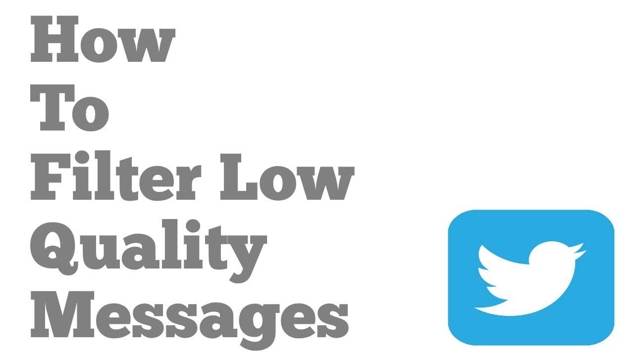 How To Filter Low Quality Messages On Twitter - YouTube