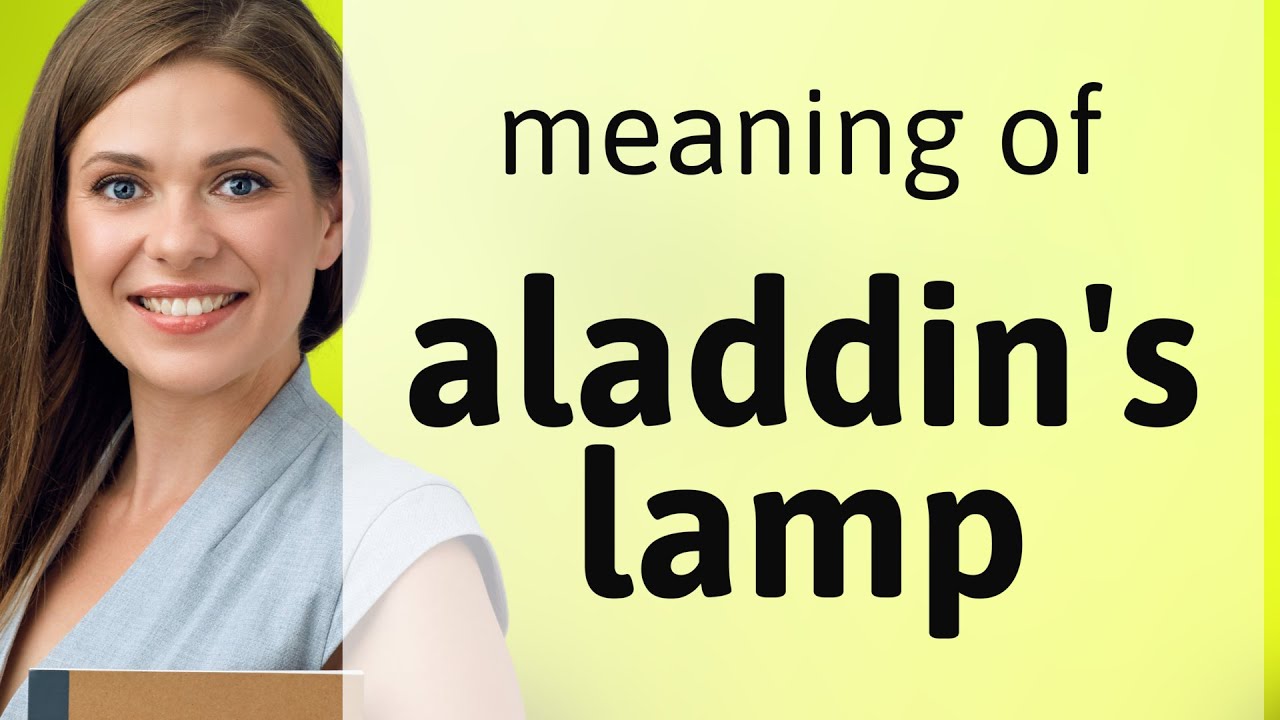 Aladdin's lamp • meaning of ALADDIN'S LAMP - YouTube