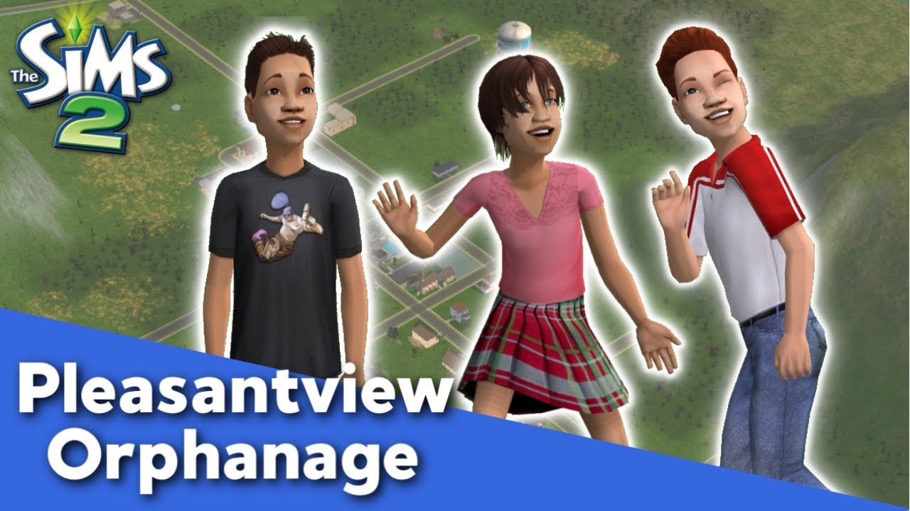 ORPHANAGE | The Sims 2: Pleasantview Townie Stories #6 ~ Livestream ...