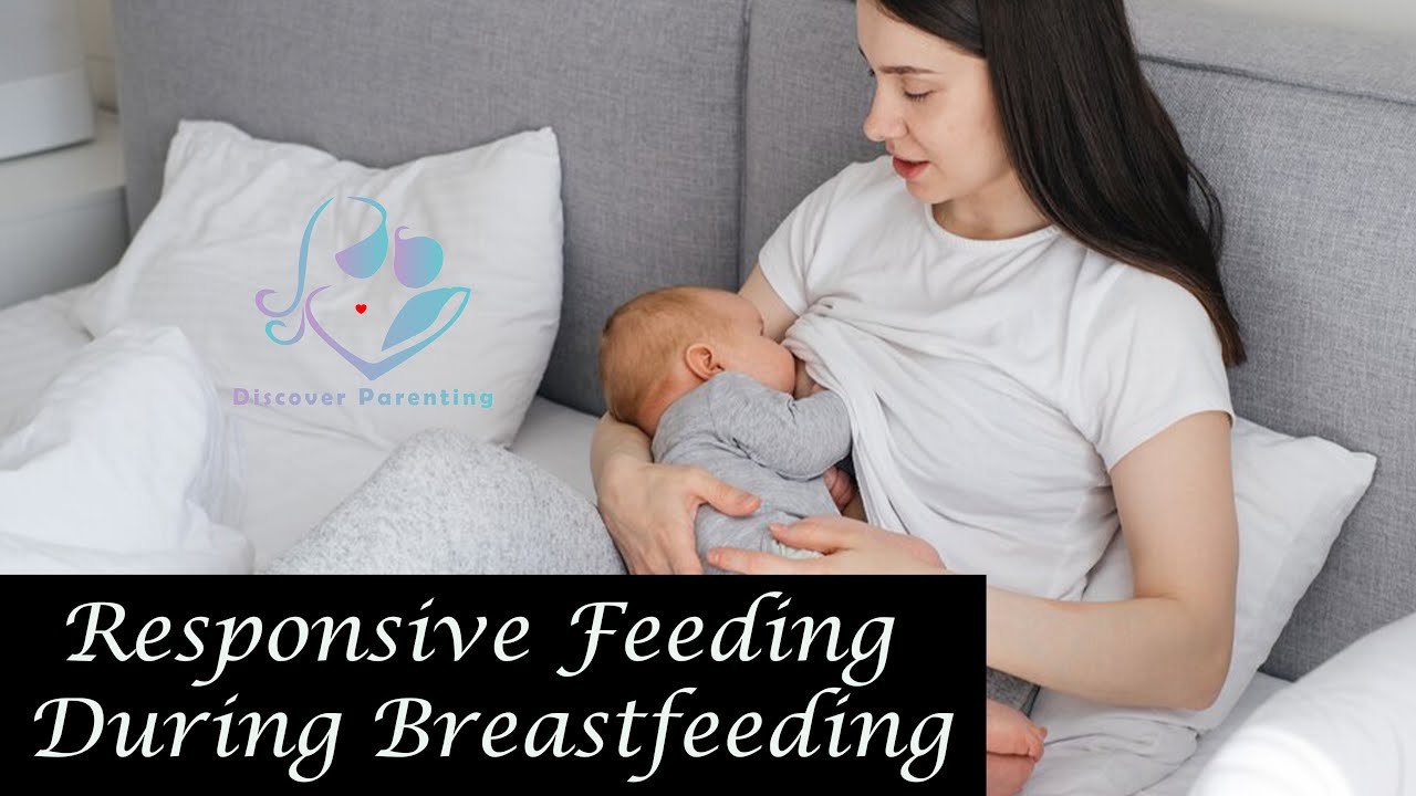 Breastfeeding: Responsive Feeding | Breast Feed | Discover Parenting ...