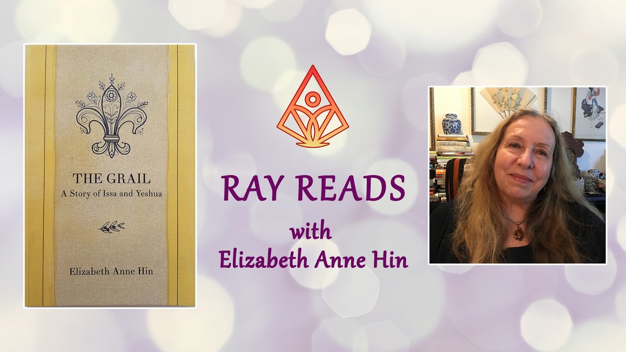 RAY Reads The Grail with Elizabeth Anne Hin - YouTube