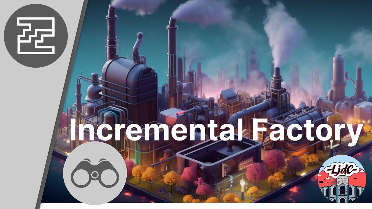 INCREMENTAL FACTORY - Construction, automatisation et évolution ! [FR ...