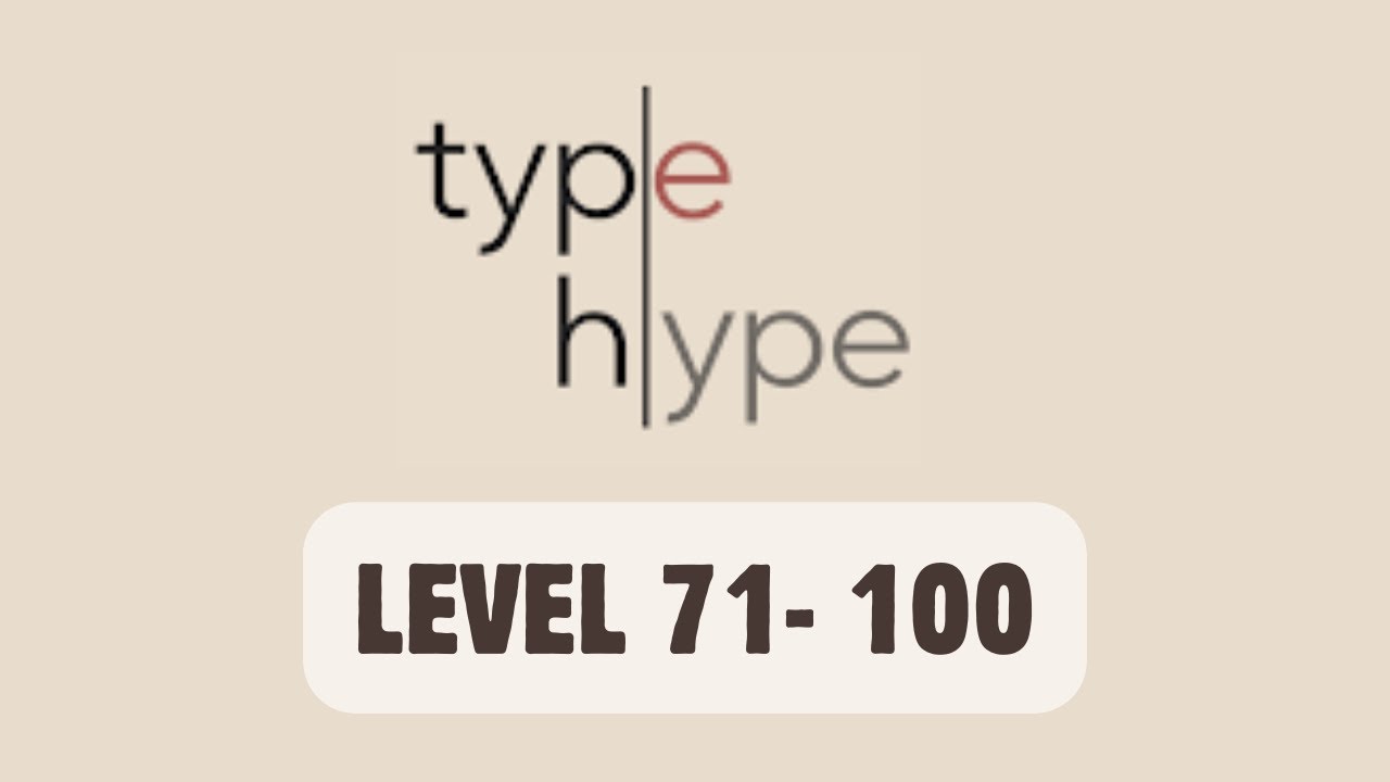 Type Hype Game Level 71-100 | GAME Walkthrough - YouTube