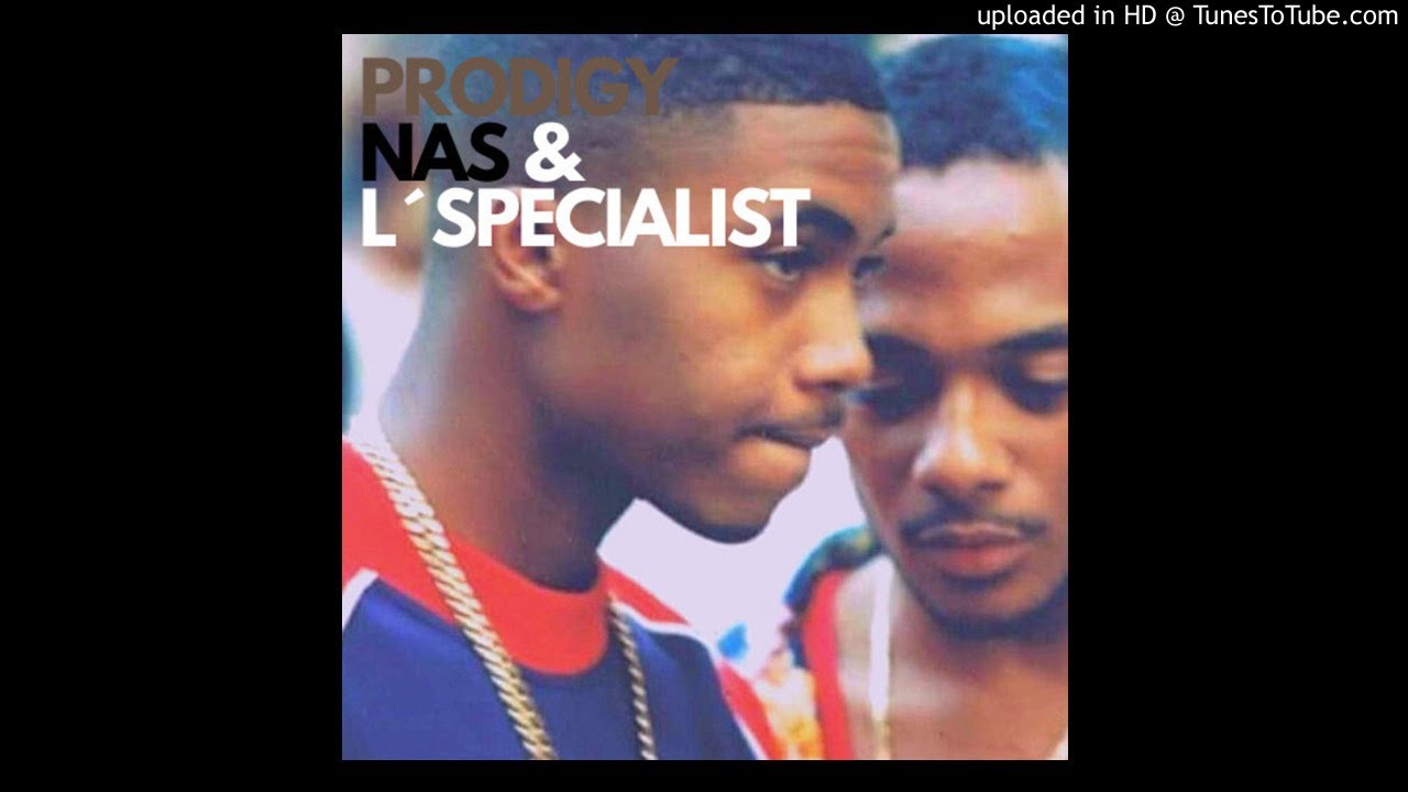 PRODIGY & NAS - SELF CONSCIENCE ( L´SPECIALIST REMIX )