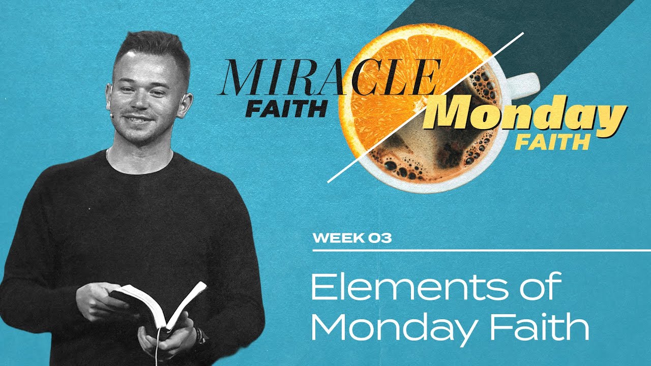 Miracle Faith // Monday Faith | Elements of Monday Faith | Austin Davis ...