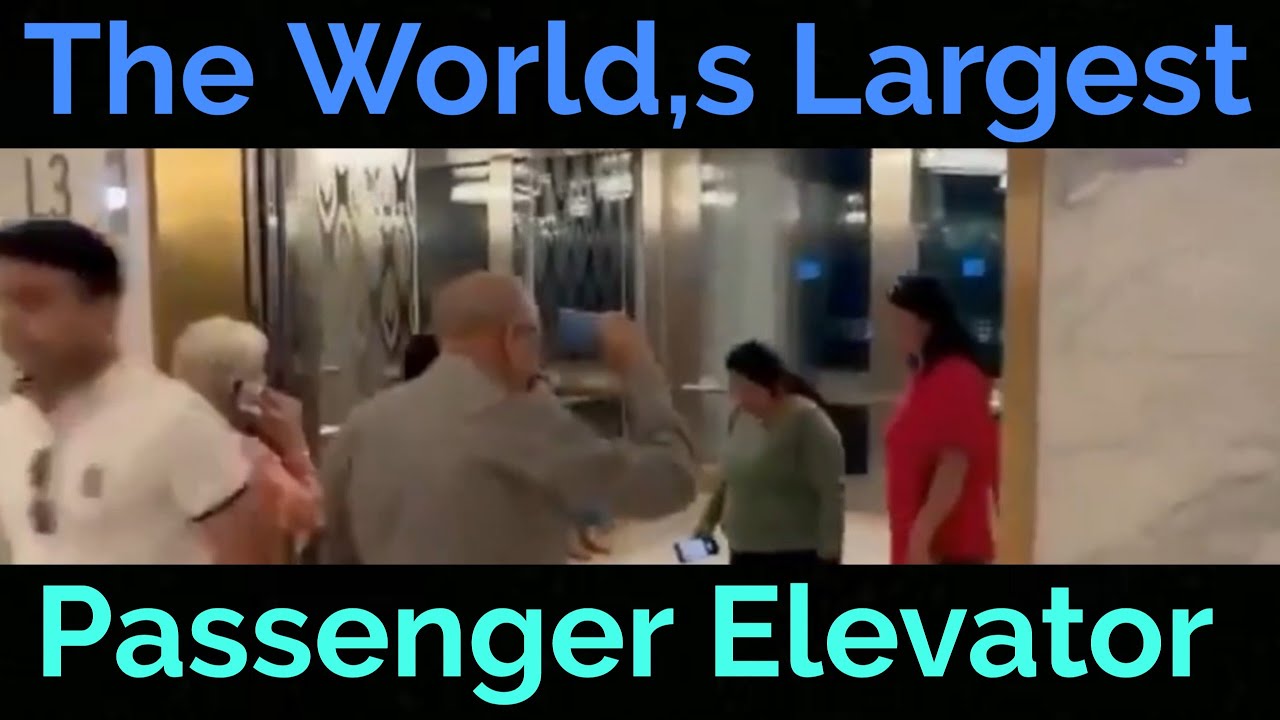Amazing, The world's largest passenger elevator - YouTube