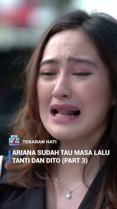 Ariana Tau Masa Lalu Tanti Dan Dito Part 1 #tebaranhati #ArKei #ArDito #ariana #ladya #dito # ...