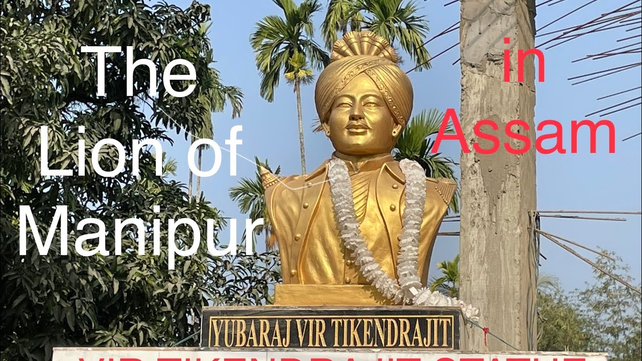 VIR TIKENDRAJIT STATUE IN ASSAM - YouTube