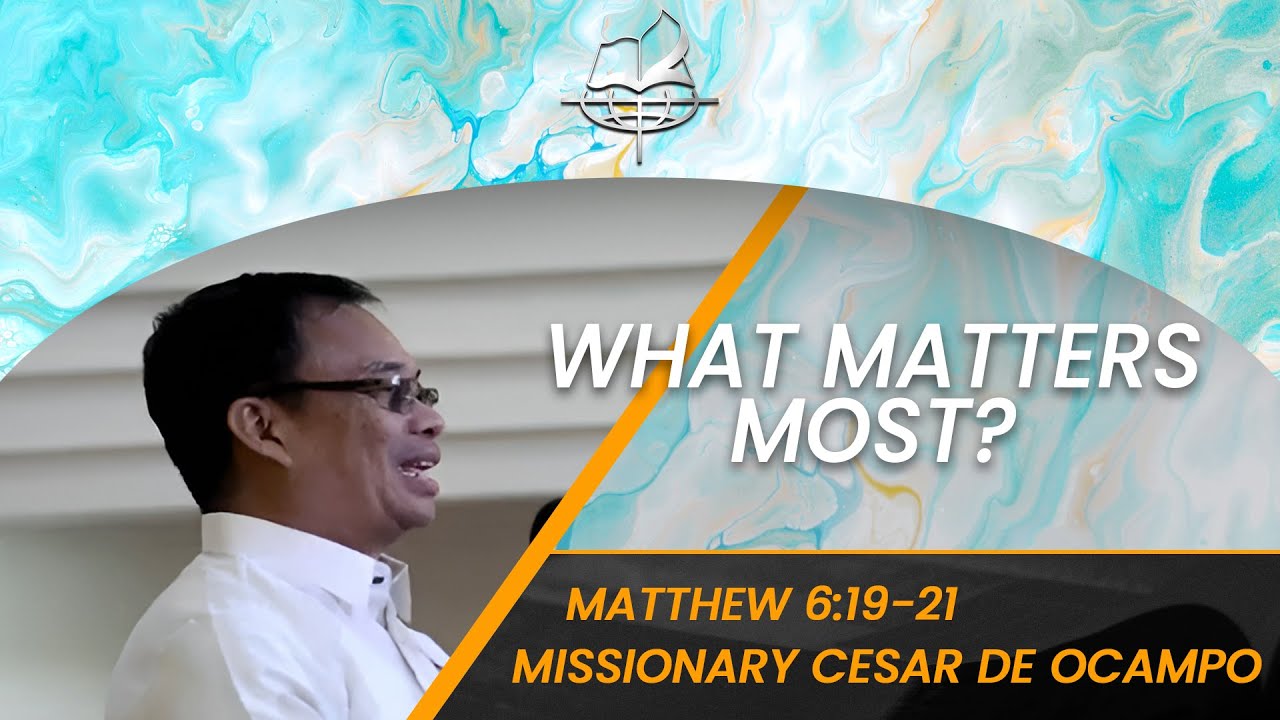 "What Matters the Most" - Missionary Cesar de Ocampo - YouTube