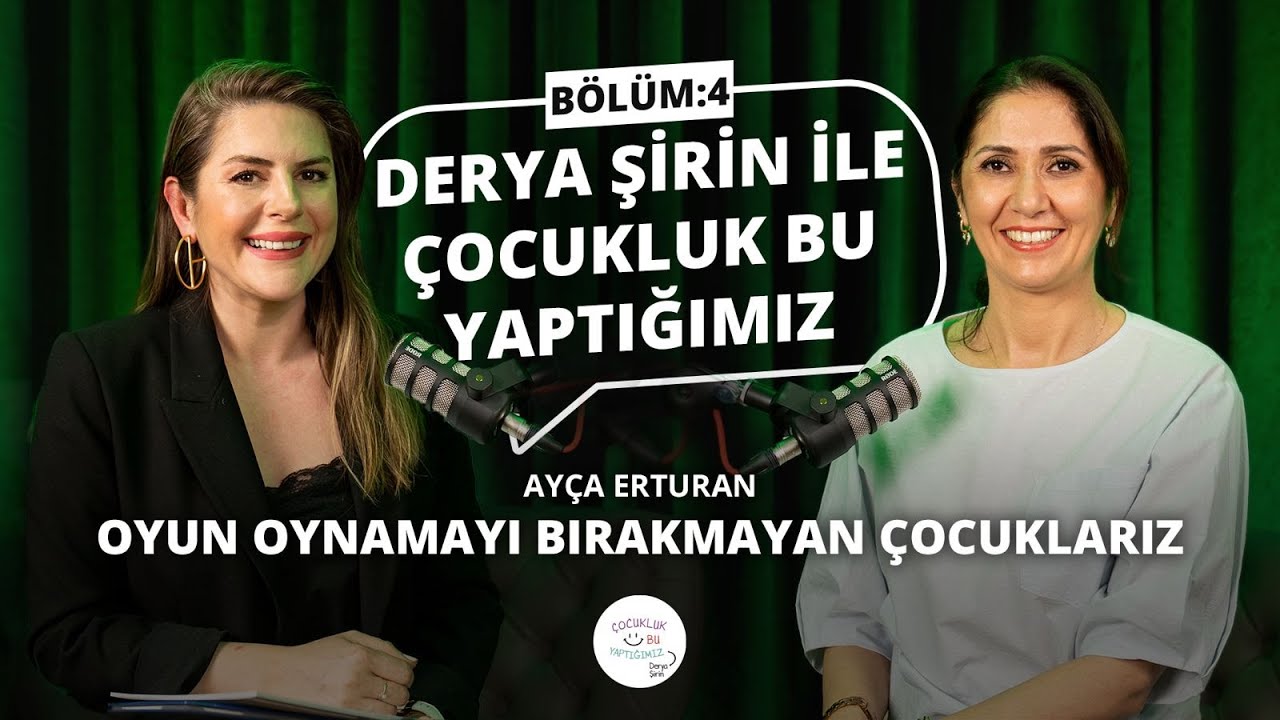 Çocukluk Bu Yaptığımız Bölüm 4 l Ayça Erturan ile Oyun Oynamayı ...