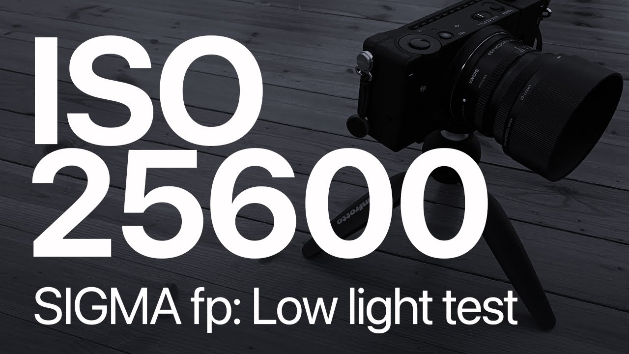 SIGMA fp // Testing High ISO Performance in Darkness (ISO 2000–25600 ...