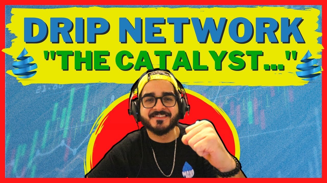 Drip Network💧- The Catalyst We Have Been Waiting For... | #crypto #dripnetwork #drip - YouTube