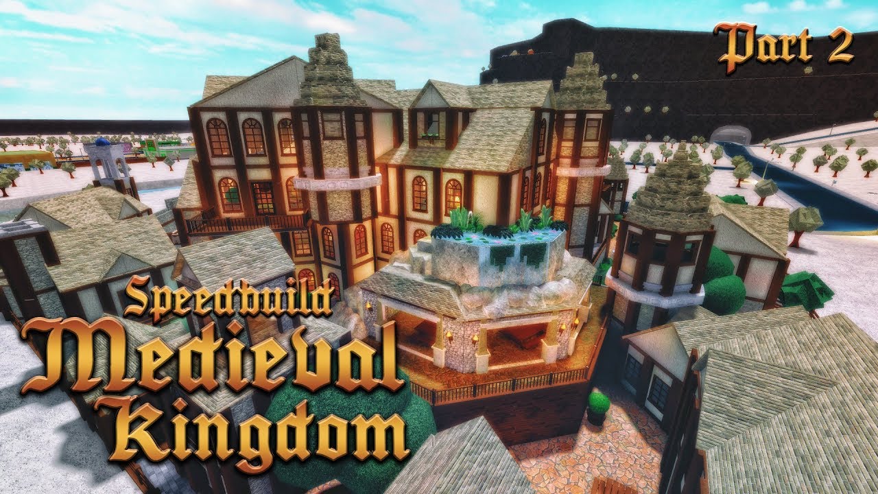 Bloxburg: Medieval Kingdom Speedbuild Part 2 - YouTube
