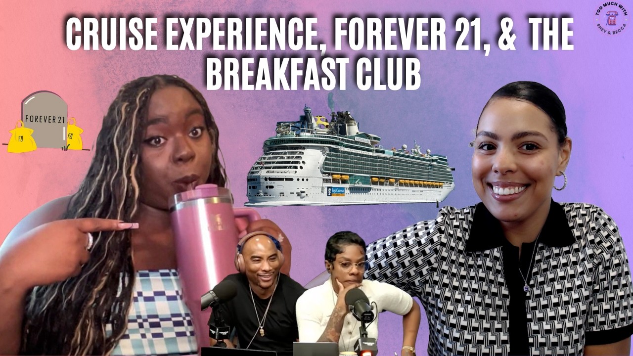 EP33: Our First Cruise, Breakfast Club Drama, Forever 21 GONE, Teetee ...