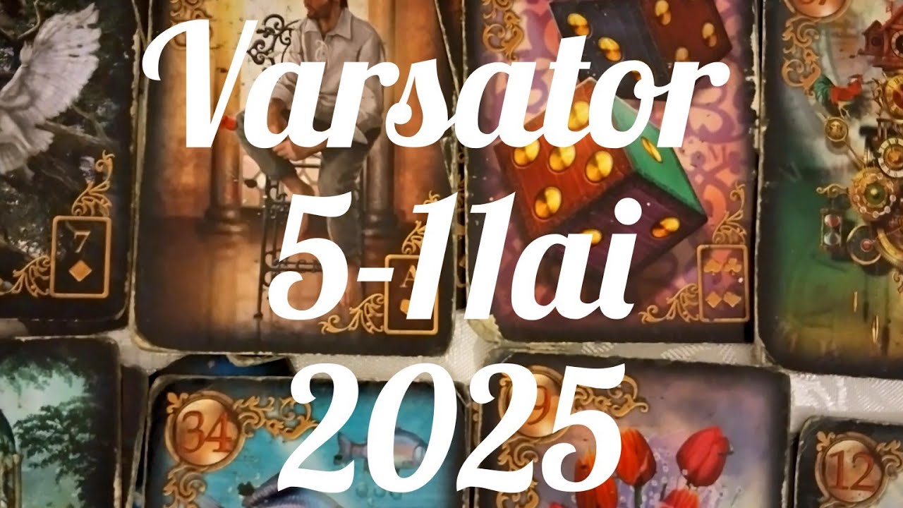 Varsator Tarot Horoscop 5-11 Mai 2025 - YouTube