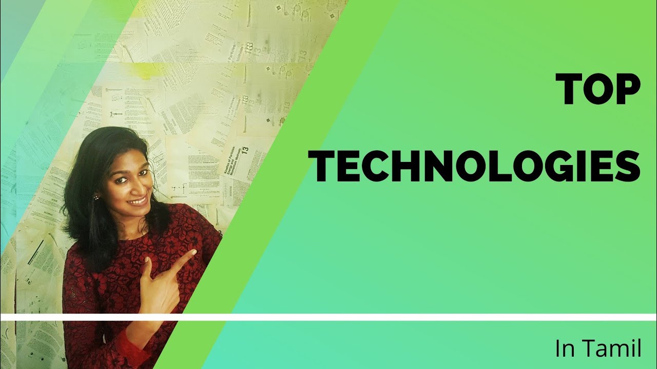 Top Technologies in Tamil #newtechnologies #2020toptechnologies # ...