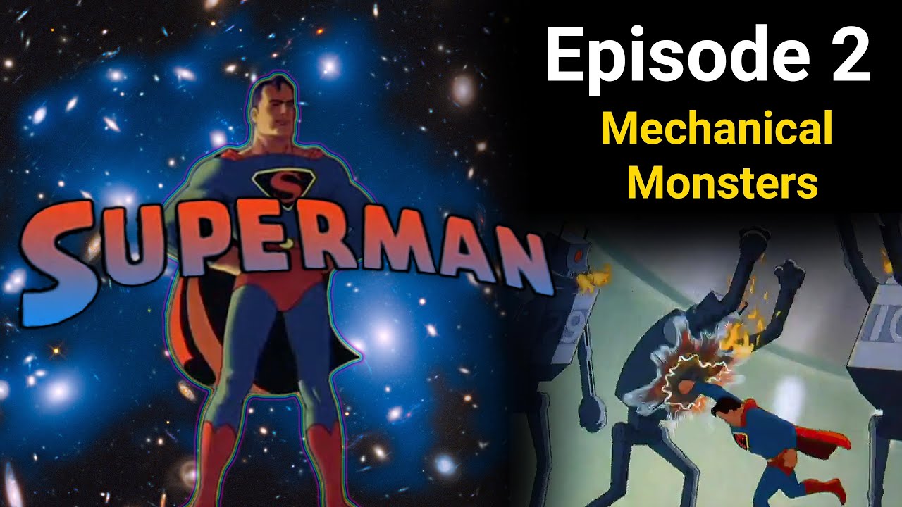 SUPERMAN 1940's (Episode 2) The Mechanical Monsters | 4K | 60FPS - YouTube